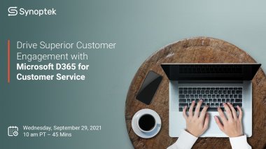 Drive Superior Customer Engagement with Microsoft D365 for Customer ...